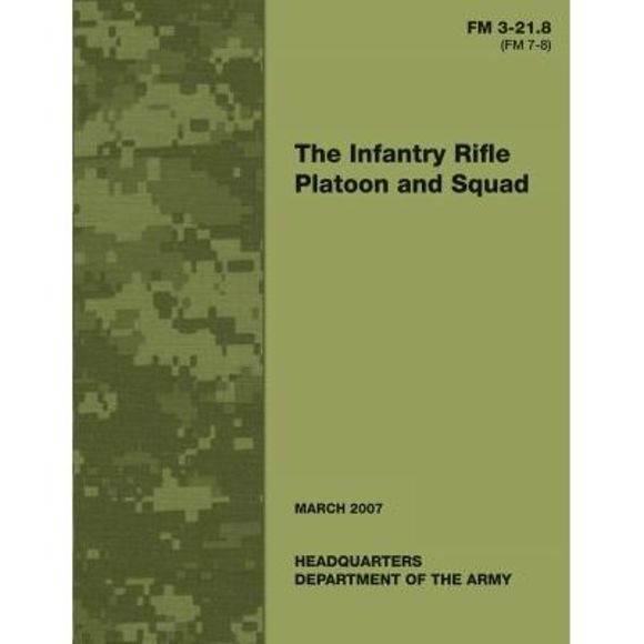 Department Of the Army | Other | The Infantry Rifle Platoon And Squad ...